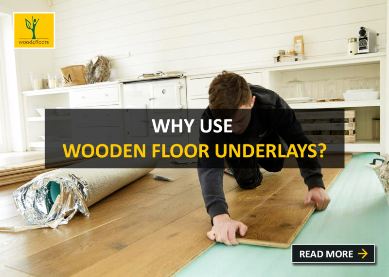 Why Use Wooden Floor Underlays? - Wood4Floors