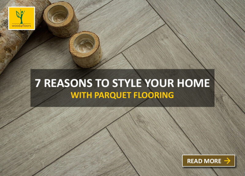 7 Reasons to Style Your Home with Parquet Flooring | Wood4Floors