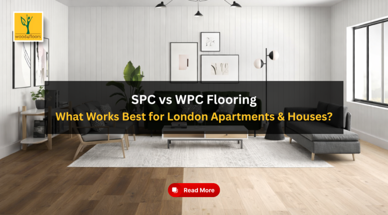 SPC vs WPC Flooring for London Homes | Wood4Floors